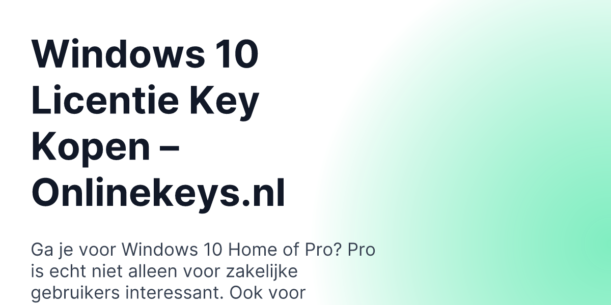 Windows 10 Licentie Key Kopen – Onlinekeys.nl