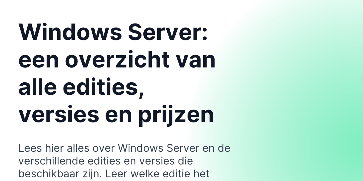 Windows Server: een overzicht van alle edities, versies en prijzen